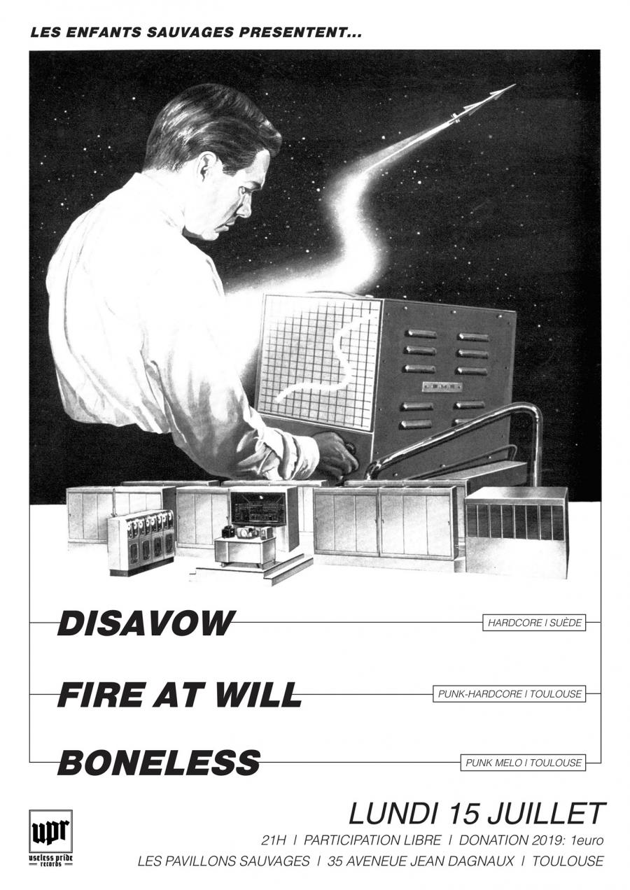 Disavow / Fire At Will / Boneless - 15/07/2019 - Toulouse - Les ...