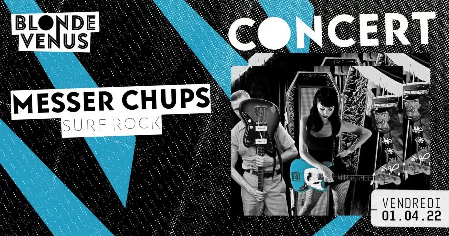 Concert Messer Chups - 01/04/2022 - Bordeaux - Blonde Venus - France