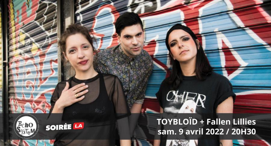Toybloid + Fallen Lillies - 09/04/2022 - Scey-sur-Saône - Echo System - France