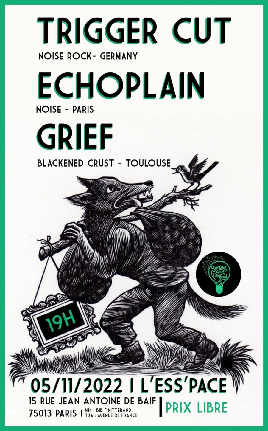 Trigger Cut / Grief / Echoplain - 05/11/2022 - Paris - ESS'pace - France