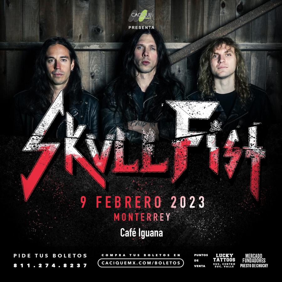 Event Skull Fist - 09/02/2023 - Monterrey - Cafe Iguana - Mexico