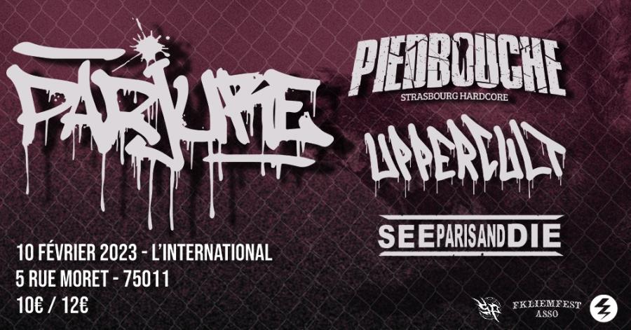 Parjure + Piedbouche + Uppercult + See Paris And Die - 10/02/2023 ...