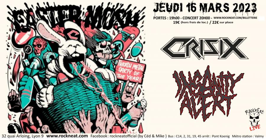 Crisix + Insanity Alert - 16/03/2023 - Lyon - Rock N Eat - France