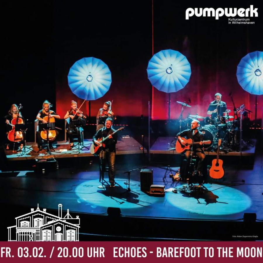 Event Echoes - 03/02/2023 - Wilhelmshaven - Pumpwerk - Germany