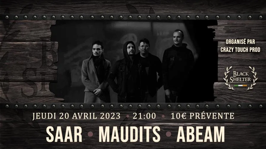 Saar • Maudits • Abeam - 20/04/2023 - Carquefou - Black Shelter - France