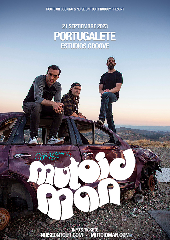 Event Mutoid Man - 21/09/2023 - Portugalete (Bizkaia) - Sala Groove - Spain