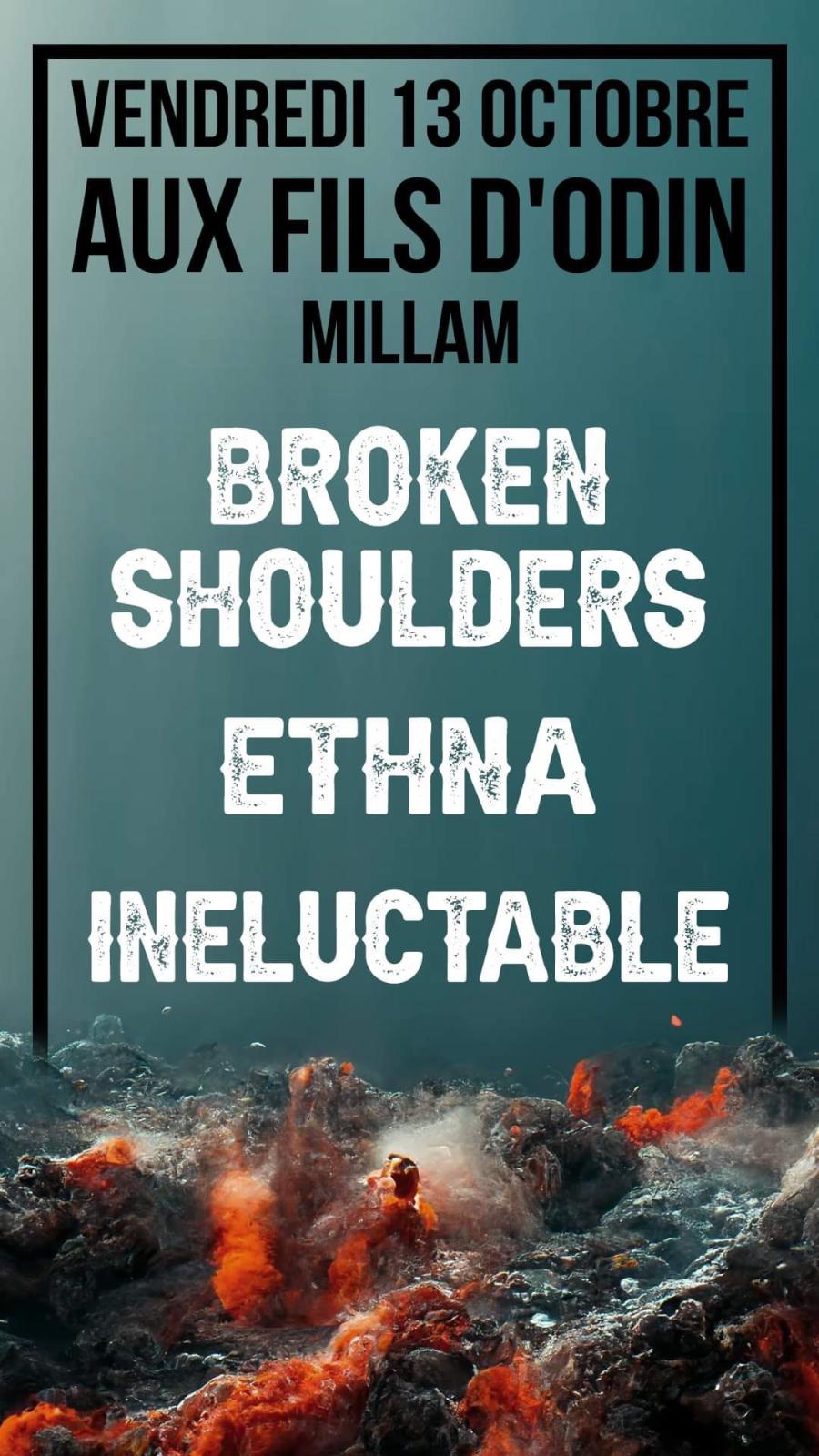 Broken Shoulders / Ethna / Inéluctable - Line up