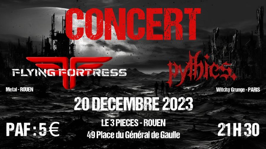 Flying Fortress / Pythies - 20/12/2023 - Rouen - Le 3 Pièces Muzik'Club ...