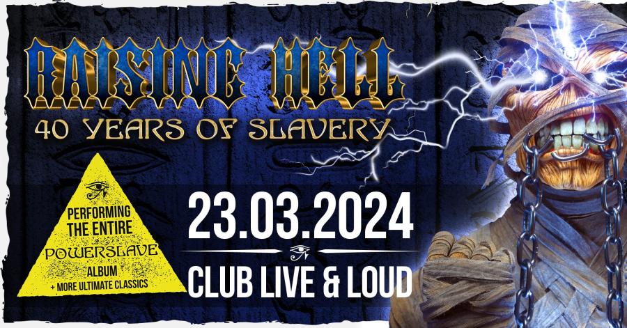 Raising Hell - 40 Years Of Slavery - 23/03/2024 - Sofia - Live & Loud ...