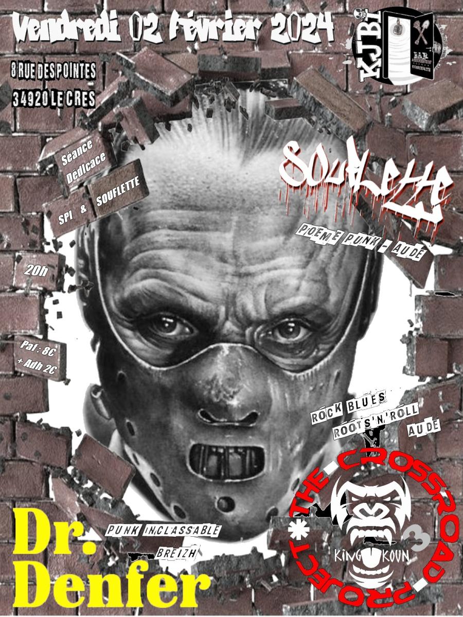 Dr. Denfer + The Crossroad Project + Souflette - 02/02/2024 - Le Crès ...