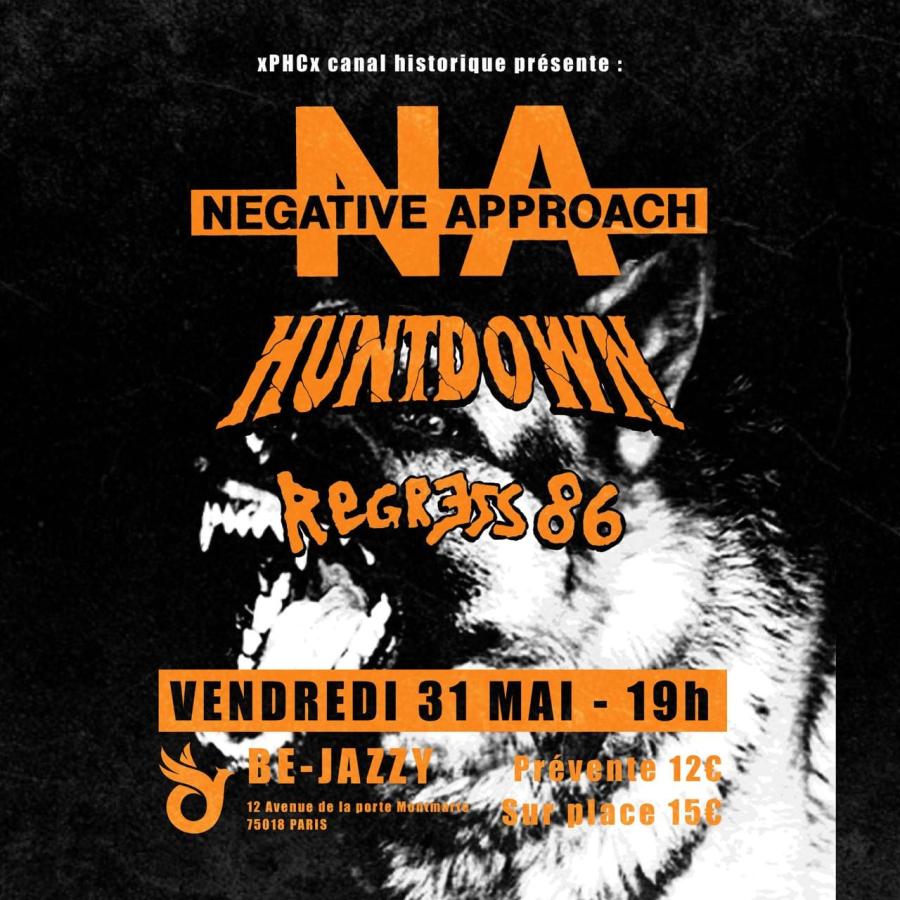 Negative Approach + Huntdown + Regress 86 - 31/05/2024 - Paris - Be ...