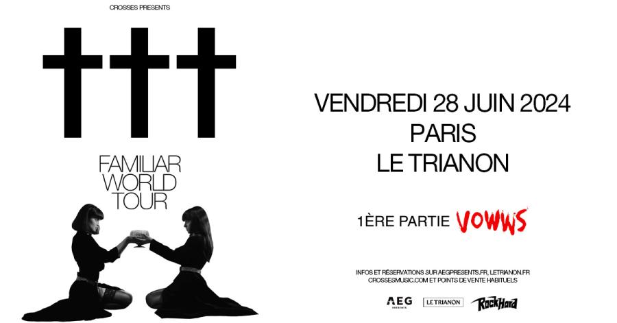 Concert Crosses ††† - 28/06/2024 - Paris - Le Trianon - France