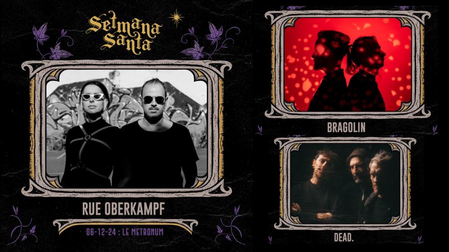 Setmana Santa 2024 - Rue Oberkampf + Bragolin + Dead. - 06/12/2024 ...