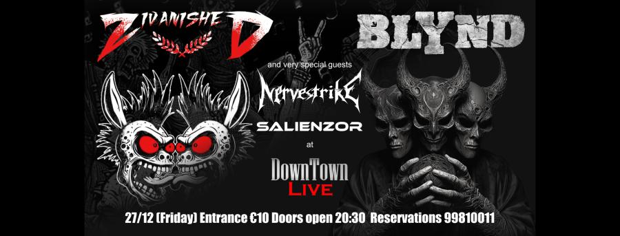 Zivanished+Blynd+Neverstrike+Salienzor - 27/12/2024 - Nicosia ...