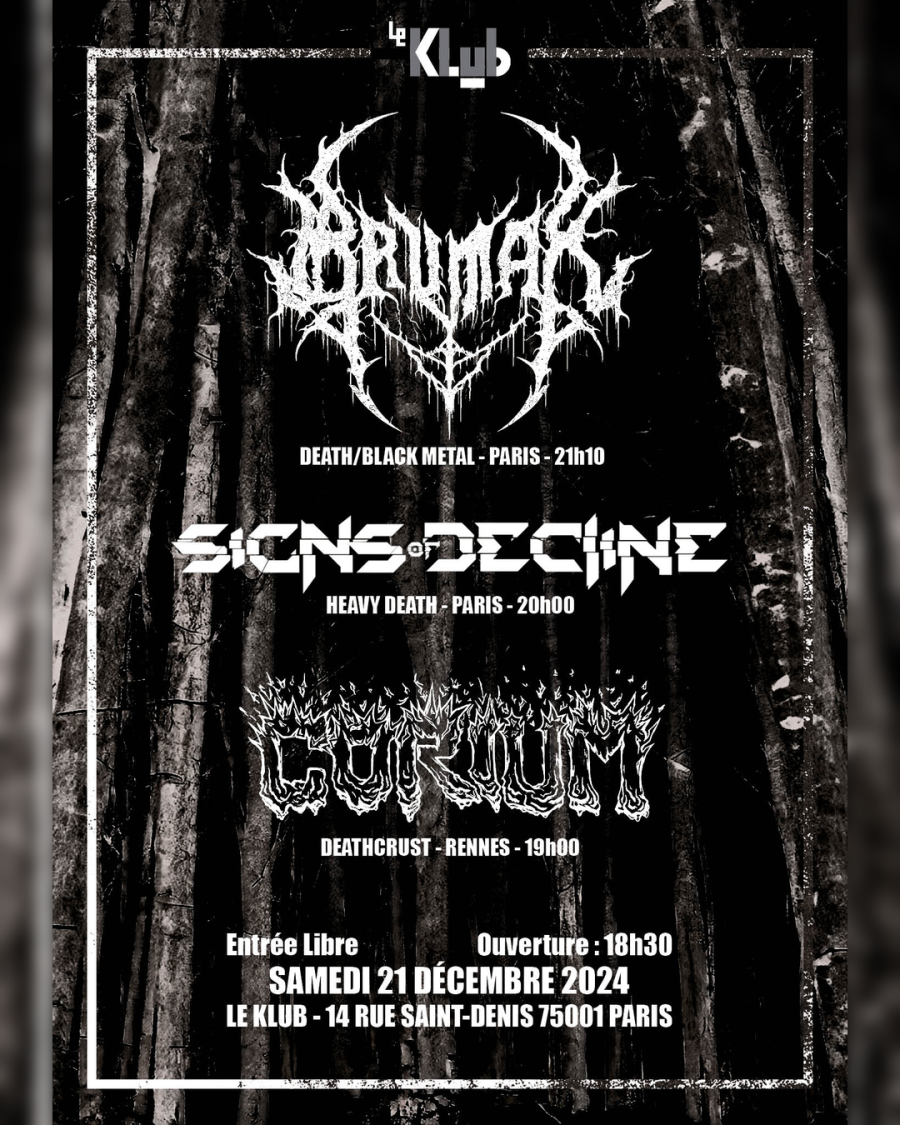 Brumak + Signs Of Decline + Corium // Live au Klub - Groupes