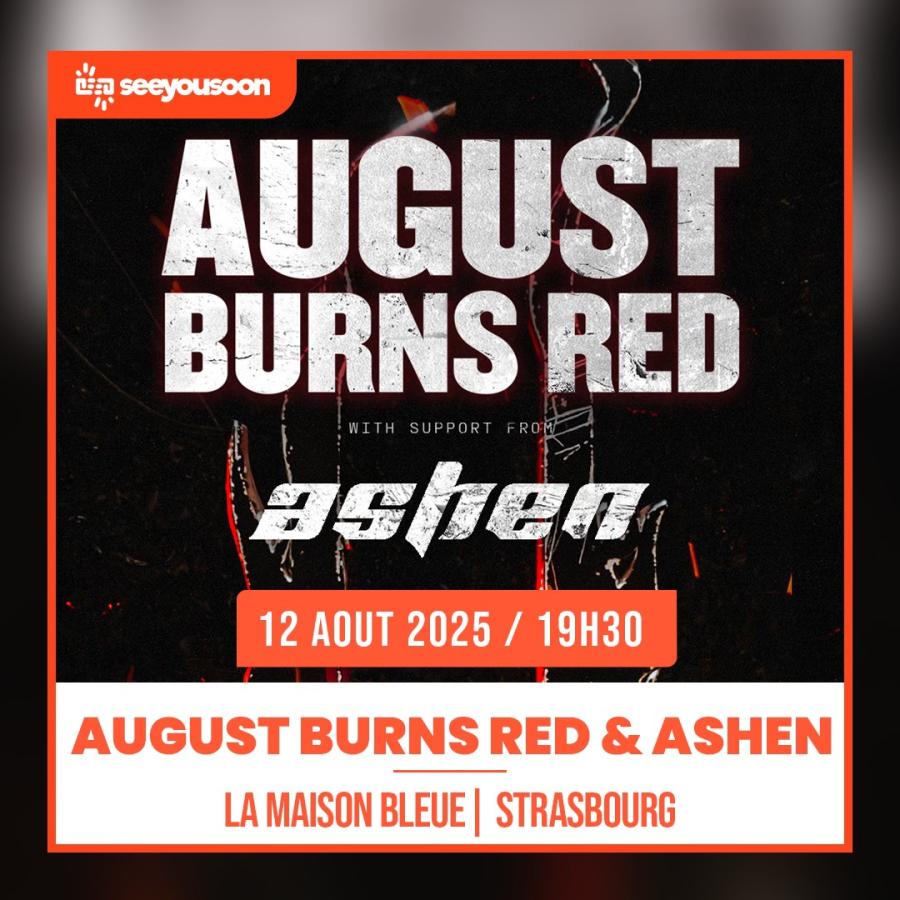 August Burns Red + Ashen - Line up