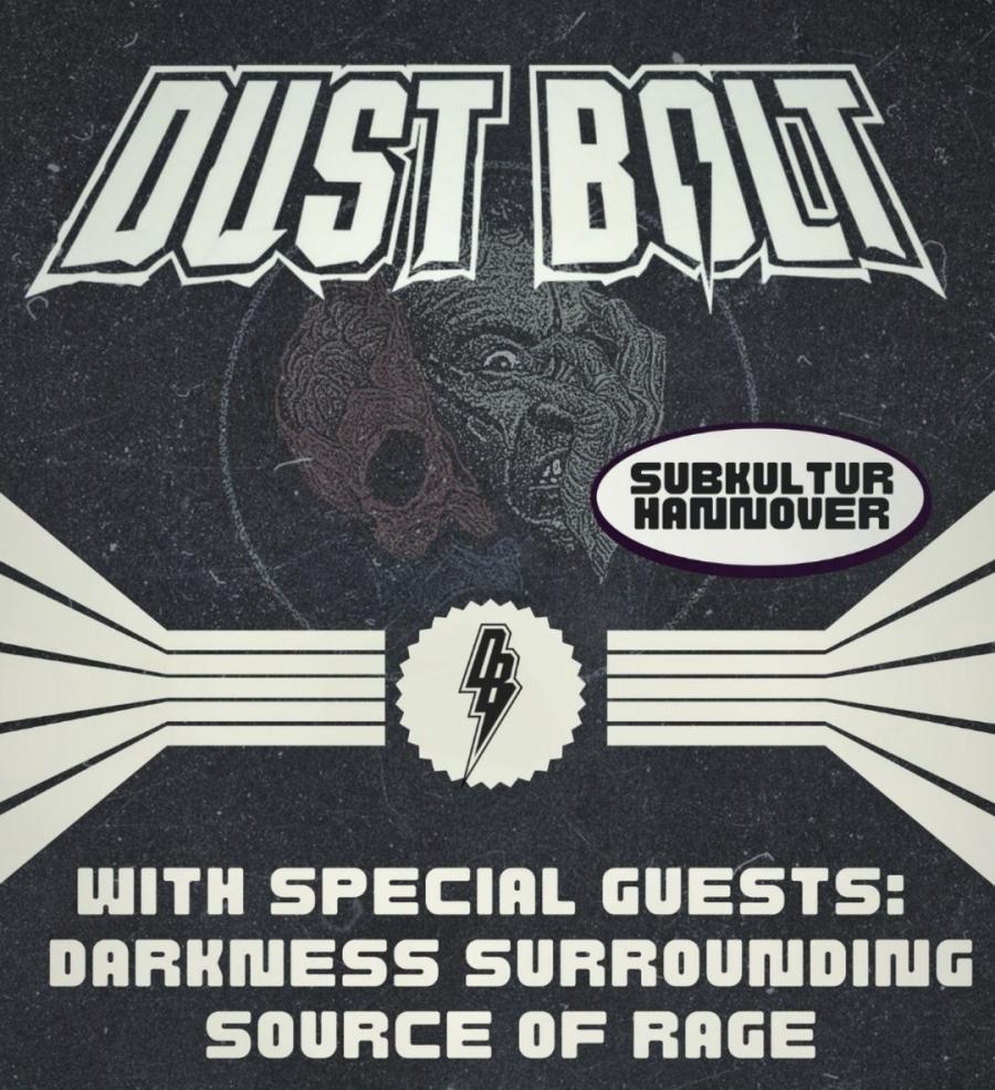 Dust Bolt + Darkness Surrounding - Line up