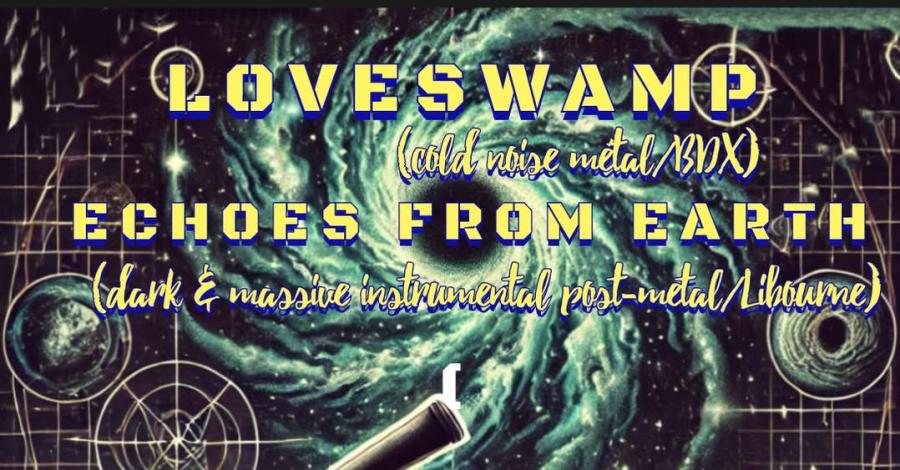 Loveswamp + Echoes From Earth - 22/03/2025 - Bordeaux - Grizzly Pub ...