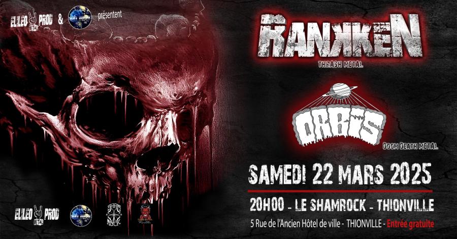 Rankken + Orbis - 22/03/2025 - Thionville - Le Shamrock - France
