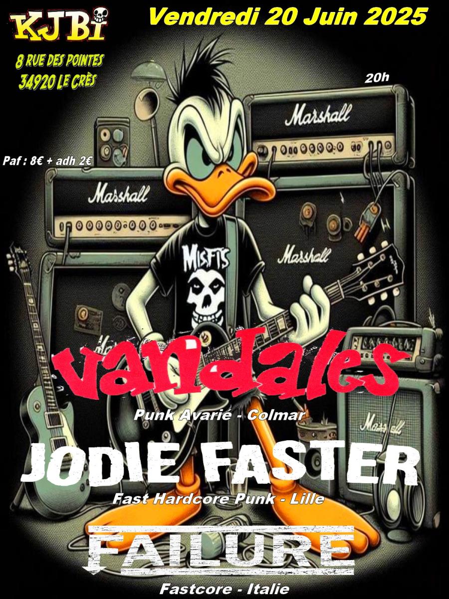 Vandales + Jodie Faster + Failure - 20/06/2025 - Le Crès - Le KJBI - France